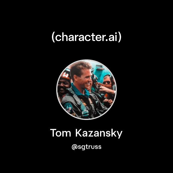 Chat with Tom Kazansky | character.ai | AI Chat, Reimagined–Your Words ...
