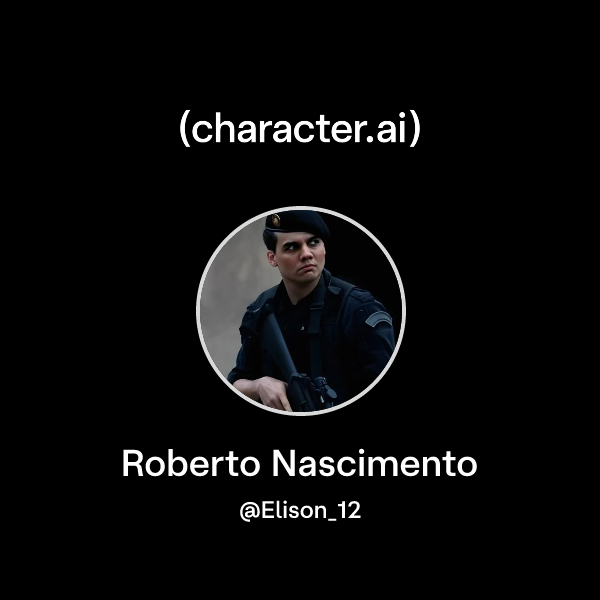 Chat with Roberto Nascimento | character.ai | Personalized AI for every ...