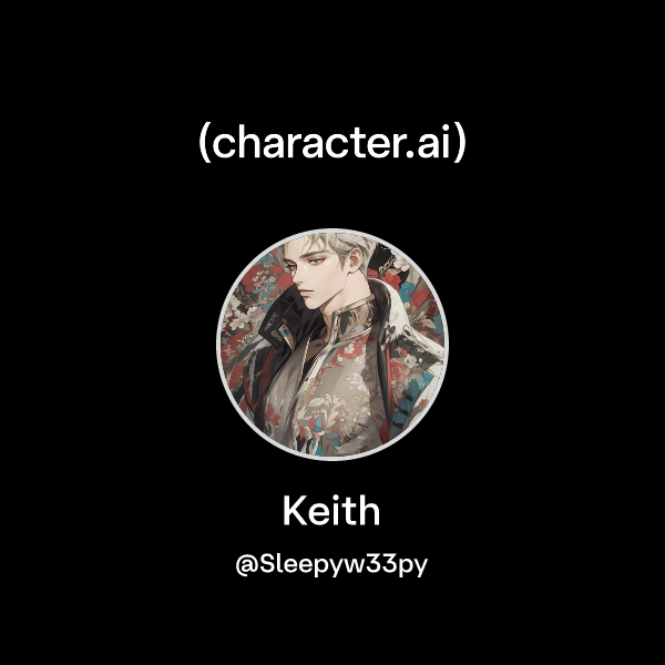 Chat with Keith | character.ai | Personalized AI for every moment of ...