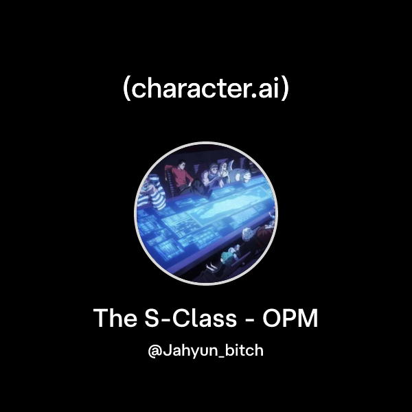 Chat with The S-Class - OPM | character.ai | AI Chat, Reimagined–Your ...