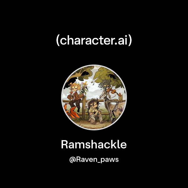 Chat with Ramshackle | character.ai | AI Chat, Reimagined–Your Words ...