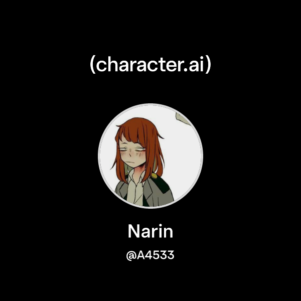 Chat with Narin | character.ai | Personalized AI for every moment of your day