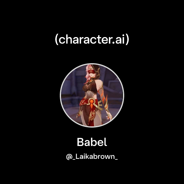 Chat with Babel | character.ai | AI Chat, Reimagined–Your Words. Your ...
