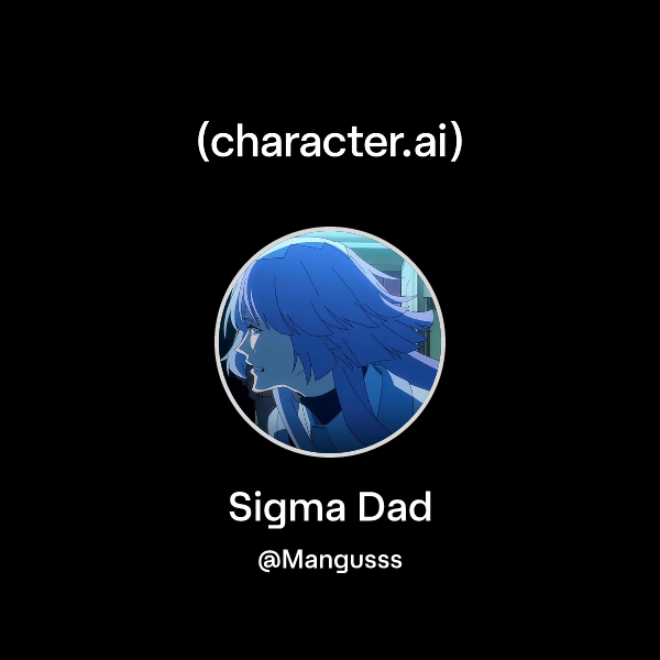Chat with Sigma Dad | character.ai | AI Chat, Reimagined–Your Words ...