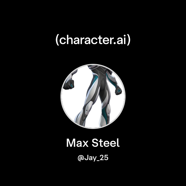 Chat with Max Steel | character.ai | AI Chat, Reimagined–Your Words ...