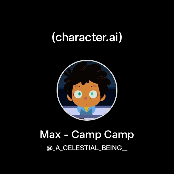 Chat with Max - Camp Camp | character.ai | AI Chat, Reimagined–Your ...