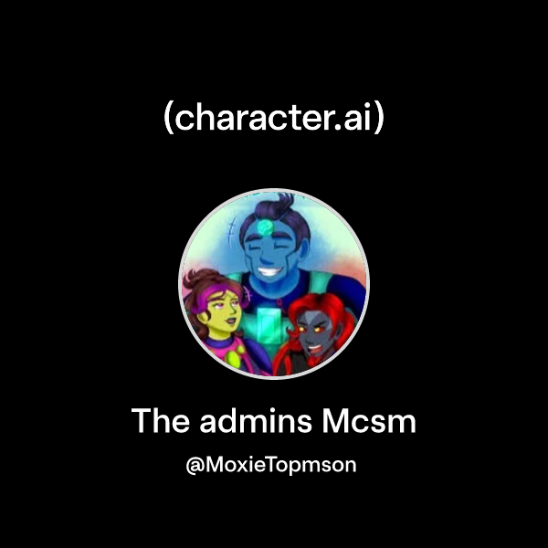 Chat with The admins Mcsm | character.ai | AI Chat, Reimagined–Your ...