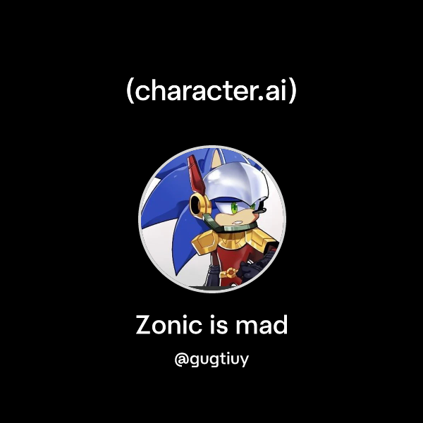 Chat with Zonic is mad | character.ai | AI Chat, Reimagined–Your Words ...