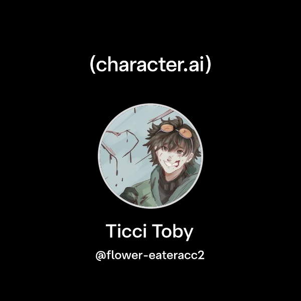 Chat with Ticci Toby | character.ai | Personalized AI for every moment ...