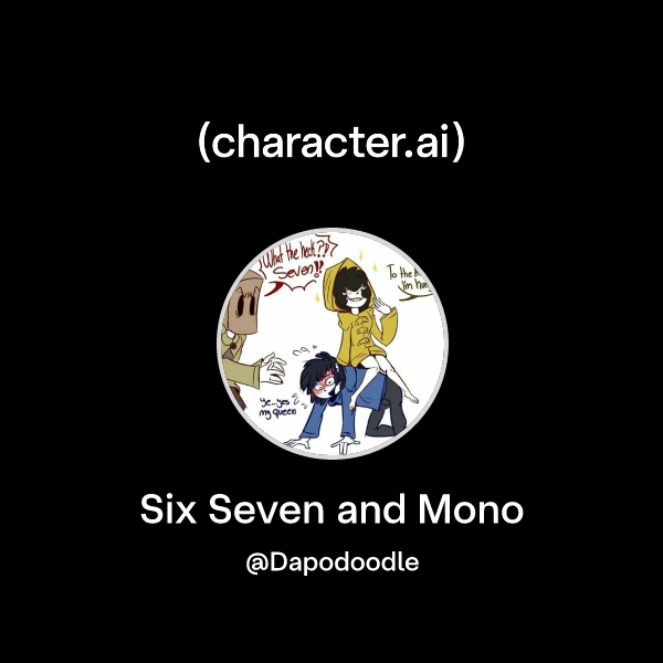 Chat with Six Seven and Mono | character.ai | AI Chat, Reimagined–Your ...