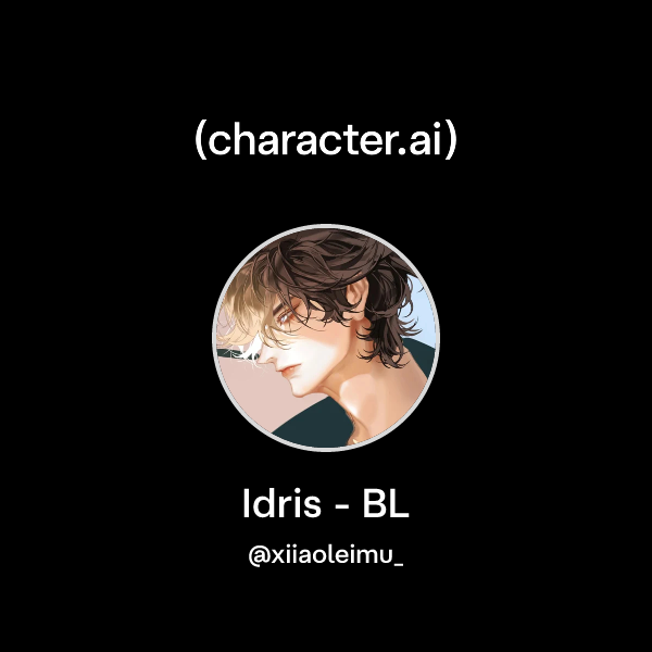 Chat with Idris - BL | character.ai | AI Chat, Reimagined–Your Words ...