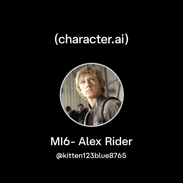 Chat with MI6- Alex Rider | character.ai | AI Chat, Reimagined–Your ...