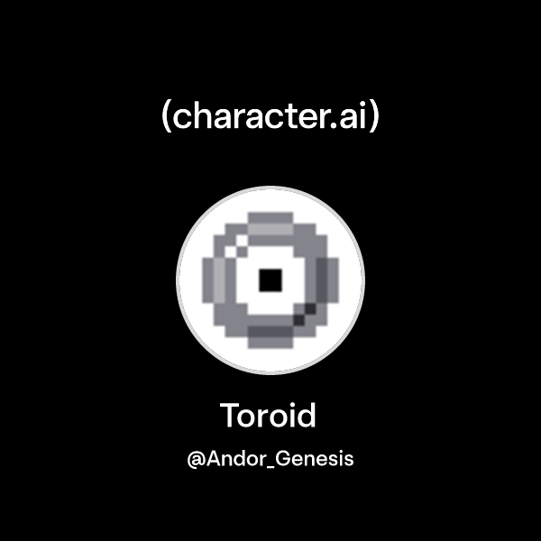 Chat with Toroid | character.ai | Personalized AI for every moment of your day