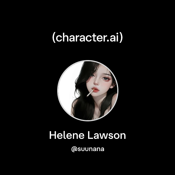 Chat with Helene Lawson | character.ai | AI Chat, Reimagined–Your Words ...