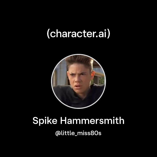 Chat with Spike Hammersmith | character.ai | AI Chat, Reimagined–Your ...