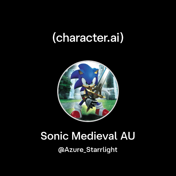 Chat with Sonic Medieval AU | character.ai | AI Chat, Reimagined–Your ...