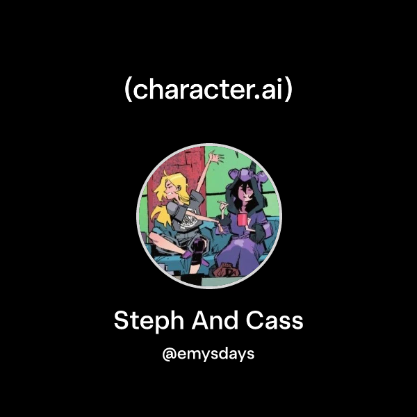 Chat with Steph And Cass | character.ai | AI Chat, Reimagined–Your ...
