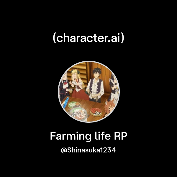Chat with Farming life RP | character.ai | AI Chat, Reimagined–Your ...