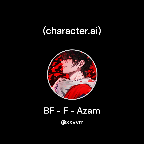 Chat with BF - F - Azam | character.ai | AI Chat, Reimagined–Your Words ...
