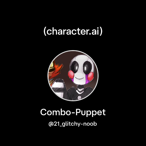 Chat with Combo-Puppet | character.ai | Personalized AI for every moment of your day