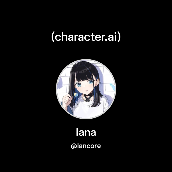Chat with Iana | character.ai | Personalized AI for every moment of ...