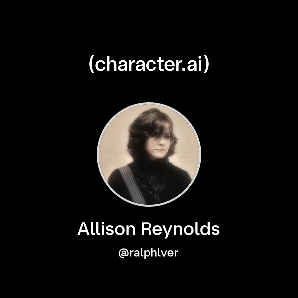 Chat with Allison Reynolds | character.ai | Personalized AI for every moment of your day