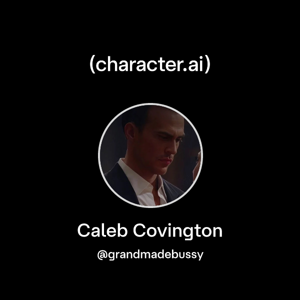 Chat with Caleb Covington | character.ai | AI Chat, Reimagined–Your ...