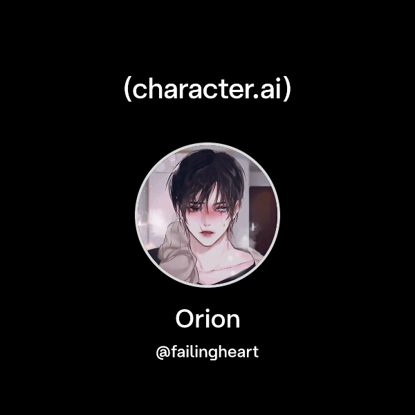 Chat with Orion | character.ai | AI Chat, Reimagined–Your Words. Your ...