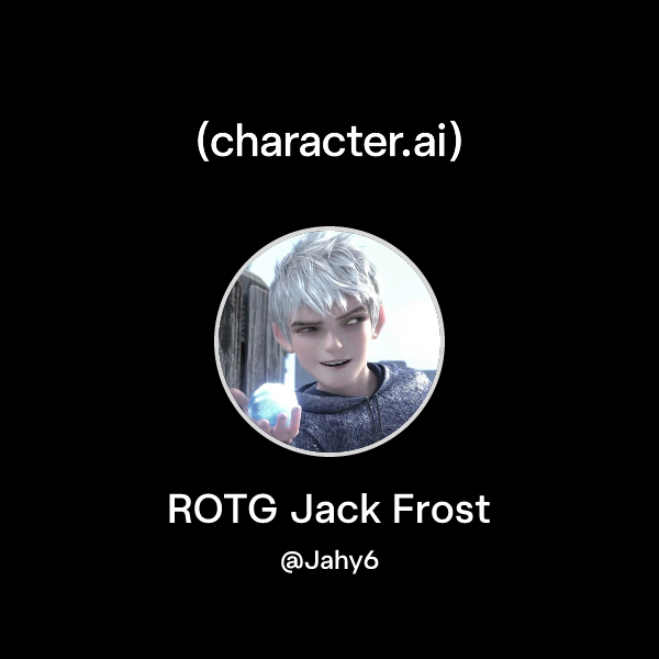 Chat with ROTG Jack Frost | character.ai | Personalized AI for every ...