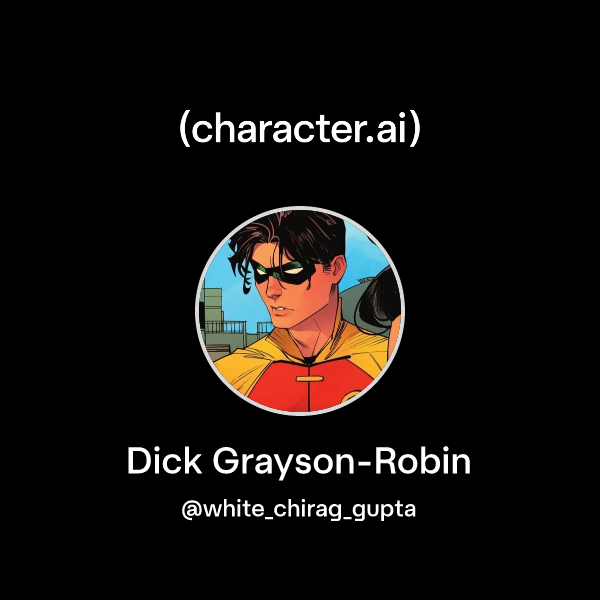 Chat with Dick Grayson-Robin | character.ai | AI Chat, Reimagined–Your ...