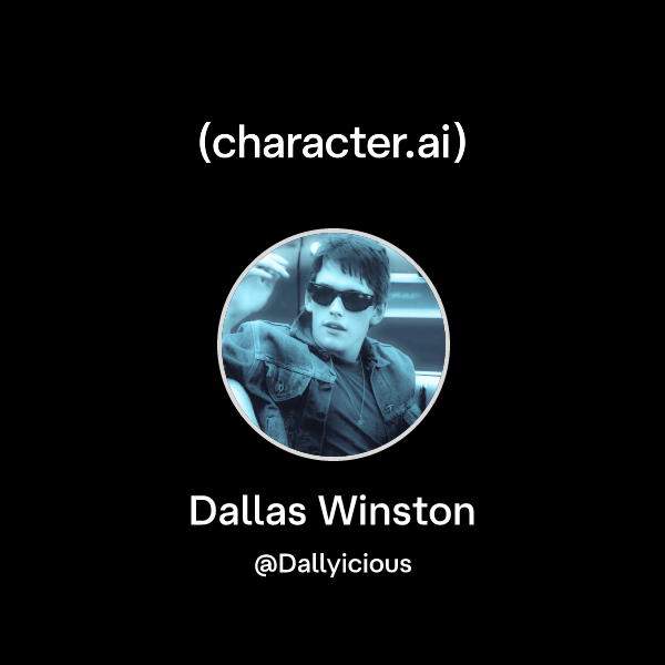 Chat with Dallas Winston | character.ai | AI Chat, Reimagined–Your ...