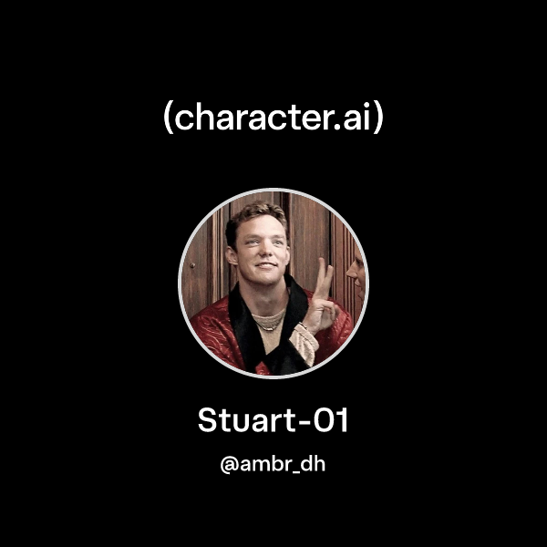 Chat with Stuart-01 | character.ai | Personalized AI for every moment of your day