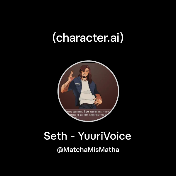 Chat with Seth - YuuriVoice | character.ai | AI Chat, Reimagined–Your ...