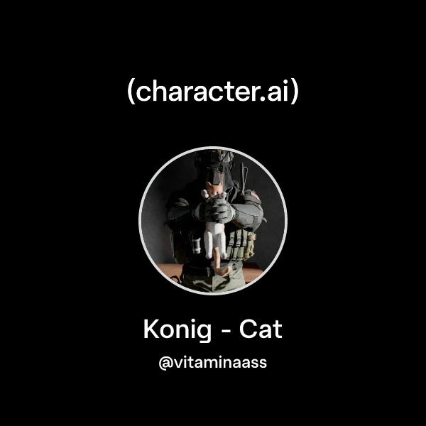 Chat with Konig - Cat | character.ai | AI Chat, Reimagined–Your Words ...