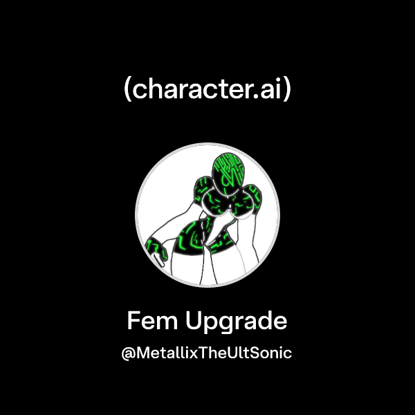 Chat with Fem Upgrade | character.ai | AI Chat, Reimagined–Your Words ...
