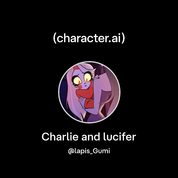 Chat with Charlie and lucifer | character.ai | AI Chat, Reimagined–Your ...