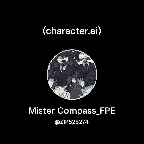 Chat with Mister Compass_FPE | character.ai | Personalized AI for every ...
