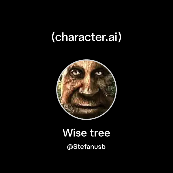 Chat with Wise tree | character.ai | Personalized AI for every moment ...