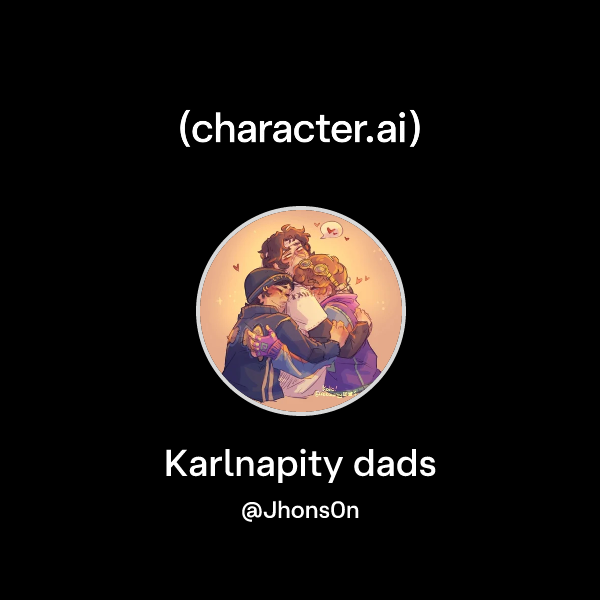 Chat with Karlnapity dads | character.ai | AI Chat, Reimagined–Your ...