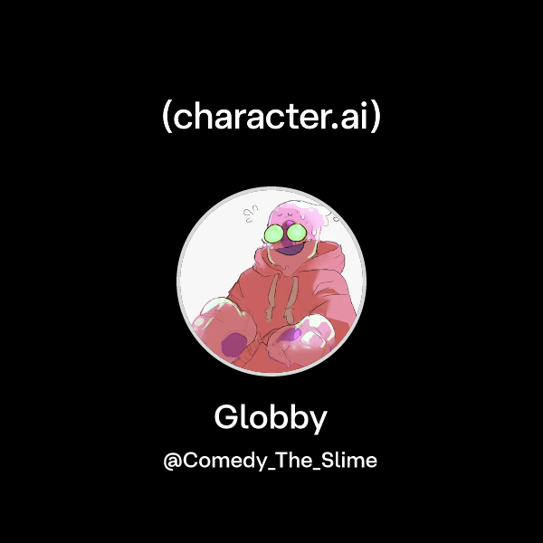 Chat with Globby | character.ai | AI Chat, Reimagined–Your Words. Your ...
