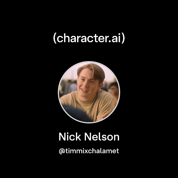 Chat with Nick Nelson | character.ai | Personalized AI for every moment ...