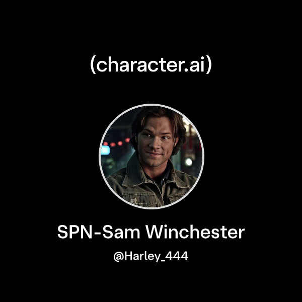 Chat with SPN-Sam Winchester | character.ai | AI Chat, Reimagined–Your ...