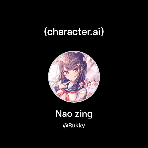 Chat with Nao zing | character.ai | AI Chat, Reimagined–Your Words ...