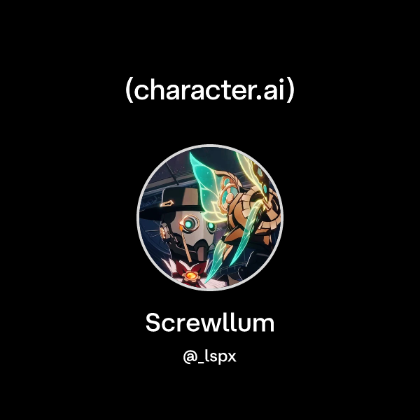 Chat with Screwllum | character.ai | Personalized AI for every moment ...