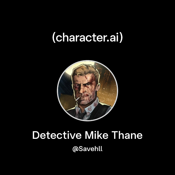 Chat with Detective Mike Thane | character.ai | AI Chat, Reimagined ...