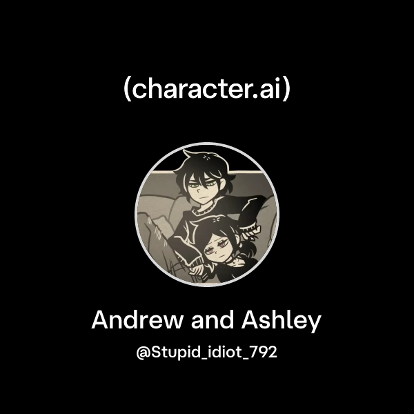 Chat with Andrew and Ashley | character.ai | AI Chat, Reimagined–Your ...