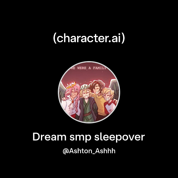 Chat with Dream smp sleepover | character.ai | AI Chat, Reimagined–Your ...
