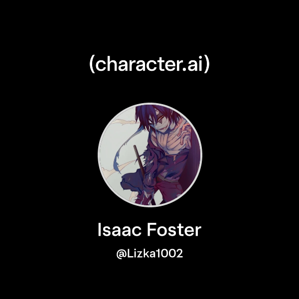 Chat with Isaac Foster | character.ai | AI Chat, Reimagined–Your Words ...