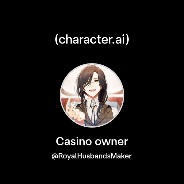 Chat with Casino owner | character.ai | Personalized AI for every moment of your day