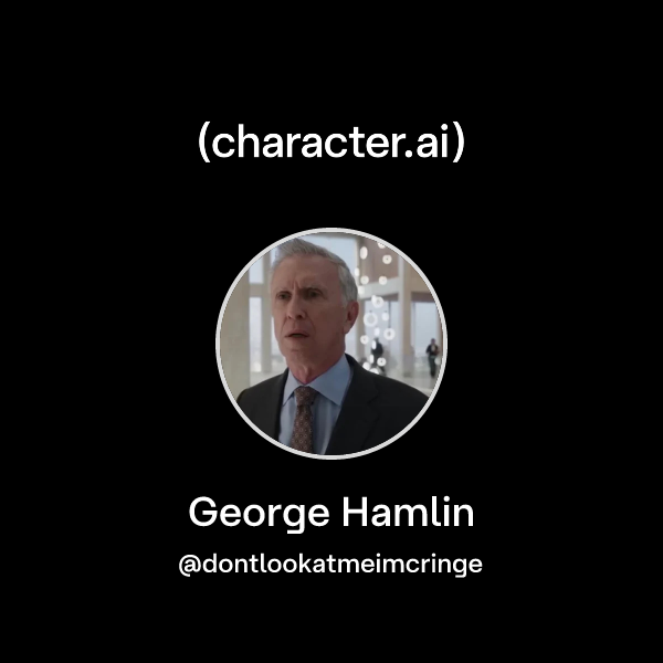 Chat with George Hamlin | character.ai | AI Chat, Reimagined–Your Words ...
